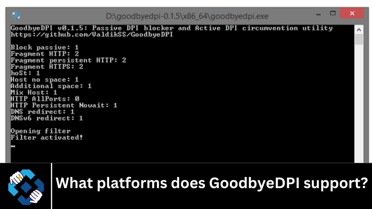What platforms does GoodbyeDPI support? - GoodbyeDPI